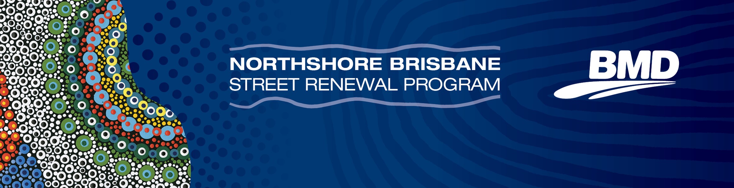 BMD Construction Update - Street Renewal Program - June 2025 | Northshore Brisbane | Have Your Say